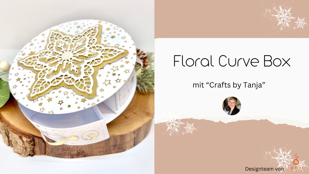 Tonic Studios I Floral Curve Box I Anleitung - dekorative Verpackung ...