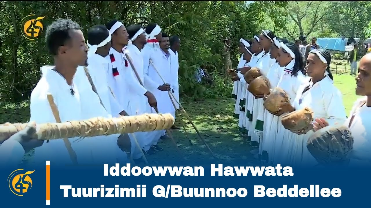 Iddoowwan Hawwata Tuurizimii G/Buunnoo Beddellee - YouTube