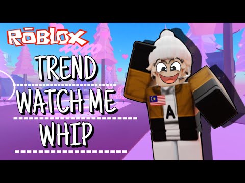 TREND WATCH ME WHIP || (Roblox Malaysia) - YouTube