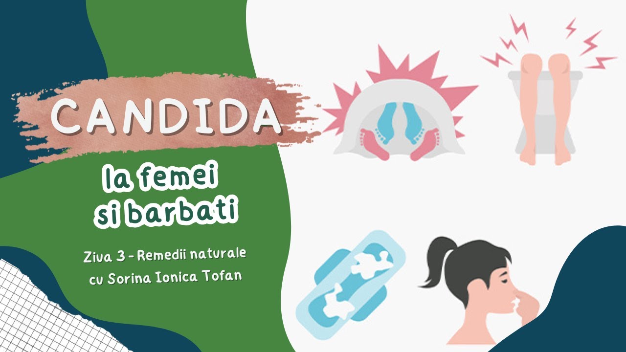 Candida la femei si barbati | Ziua 3 | Remedii naturale cu Sorina ...