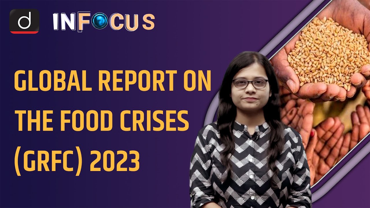 Global Report on the Food Crises (GRFC) 2023 - In Focus | Drishti IAS ...
