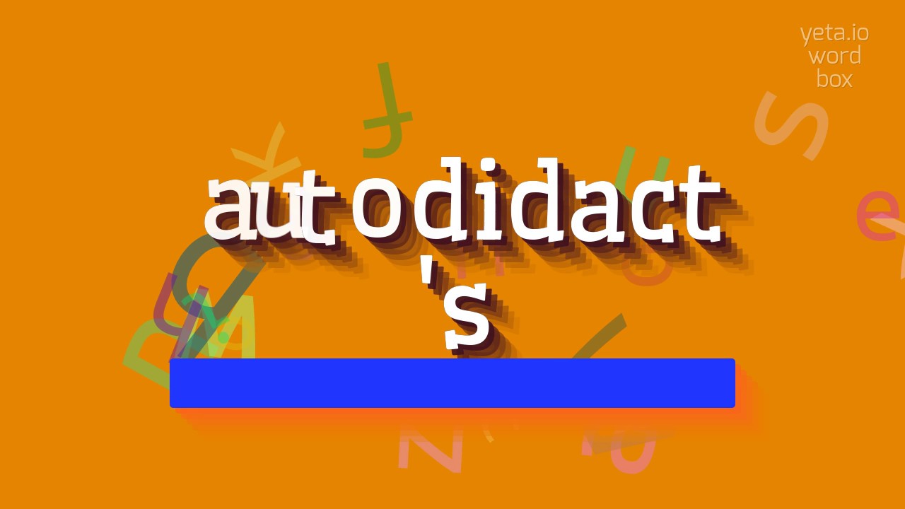 How to say "autodidact's"! (High Quality Voices) - YouTube