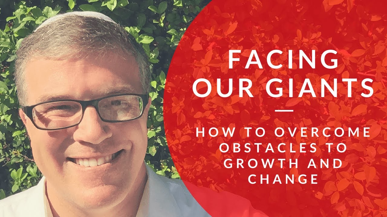 Facing Our Giants: How to Overcome Obstacles to Growth and Change - YouTube