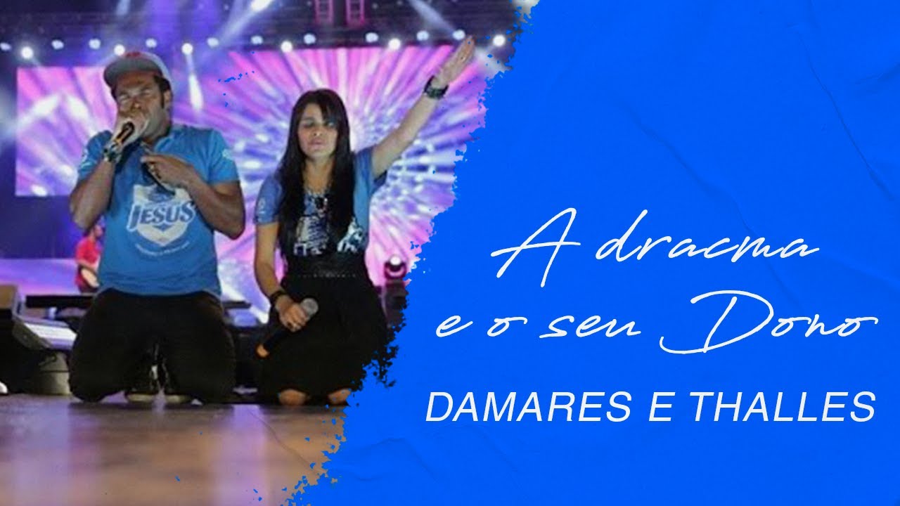 Damares e Thalles Roberto | A Dracma e o Seu Dono (LETRA) - YouTube