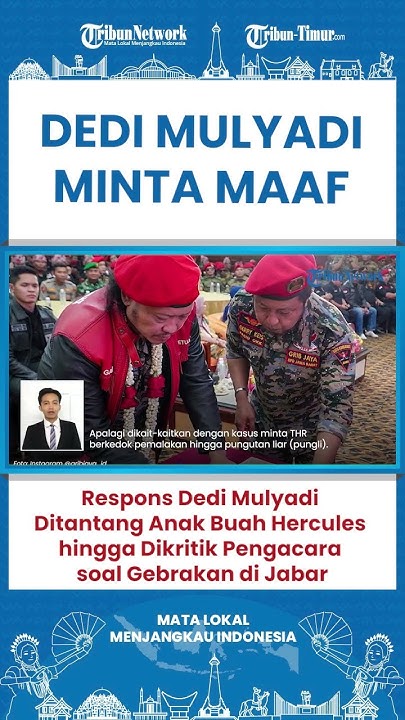 SHORT Dedi Mulyadi Minta Maaf Usai Kebijakannya Dikritik Pengacara Hingga Anak Buah Hercules ...