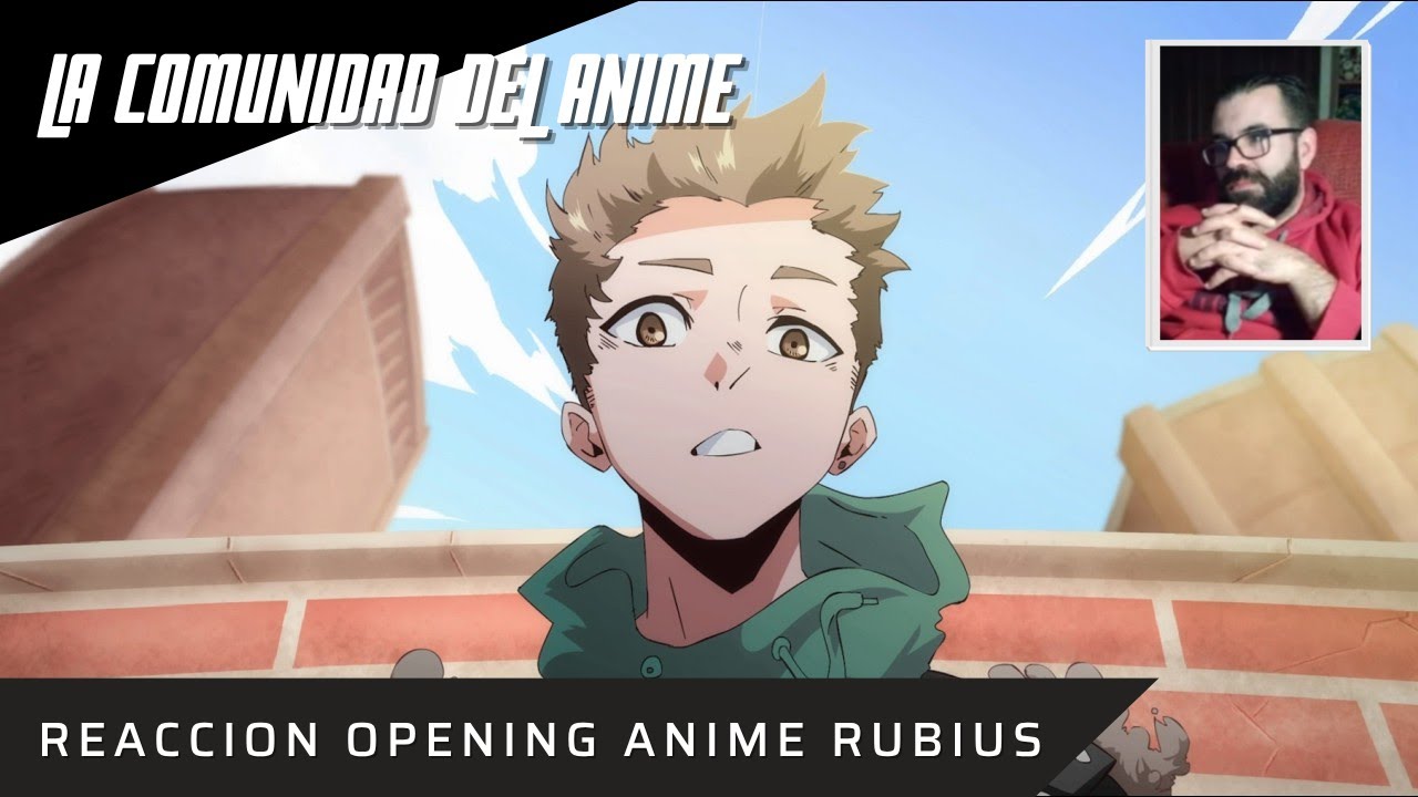La COMUNIDAD decide ver... El OPENING ANIME de RUBIUS - YouTube