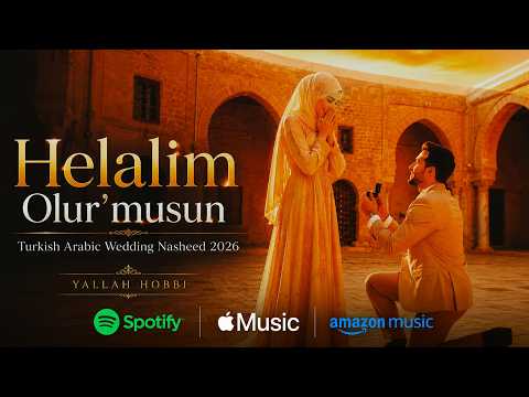 Helalim Olur Musun — Turkish Arabic Wedding Nasheed 2026