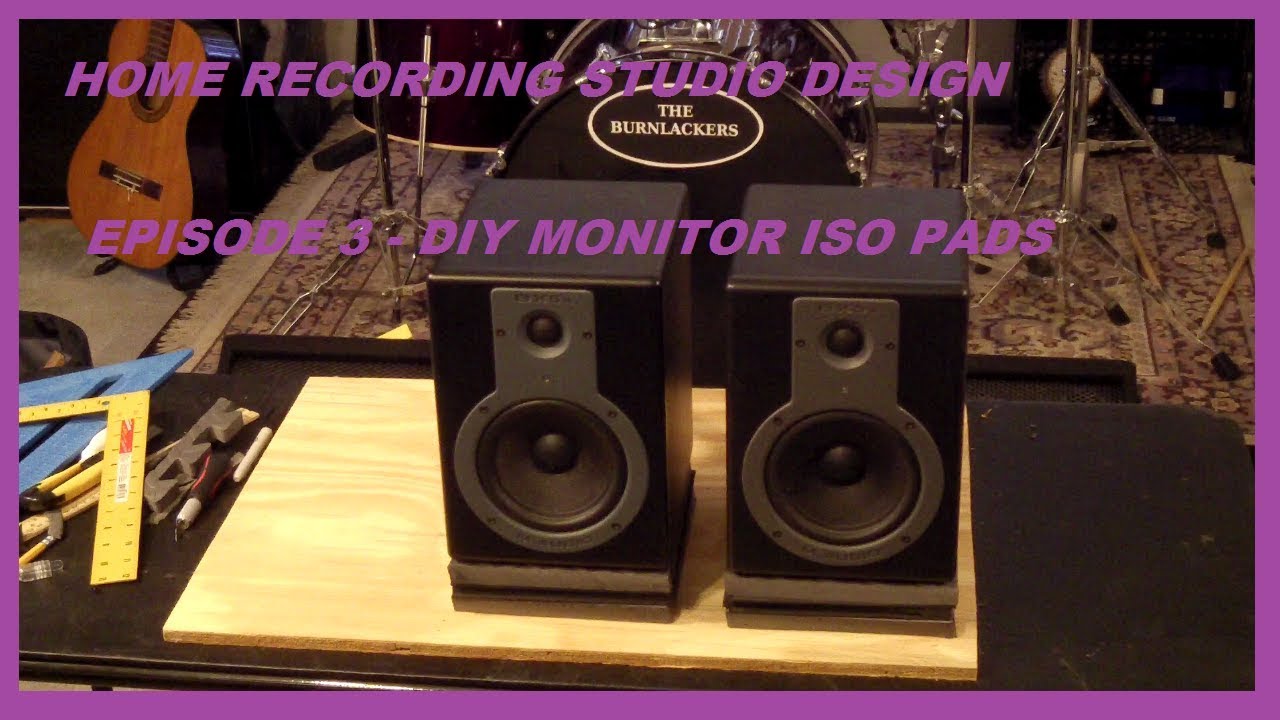 Home Recording Studio Design - Episode 03 DIY Monitor Iso Pads - YouTube