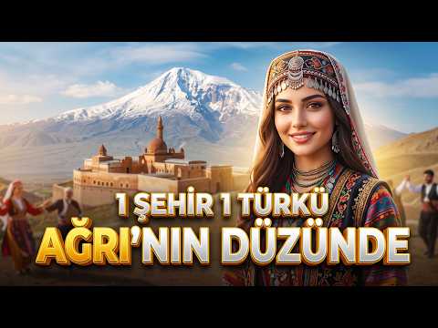 Ağrı'nın Düzünde - 1 Şehir 1 Türkü - 04 Ağrı