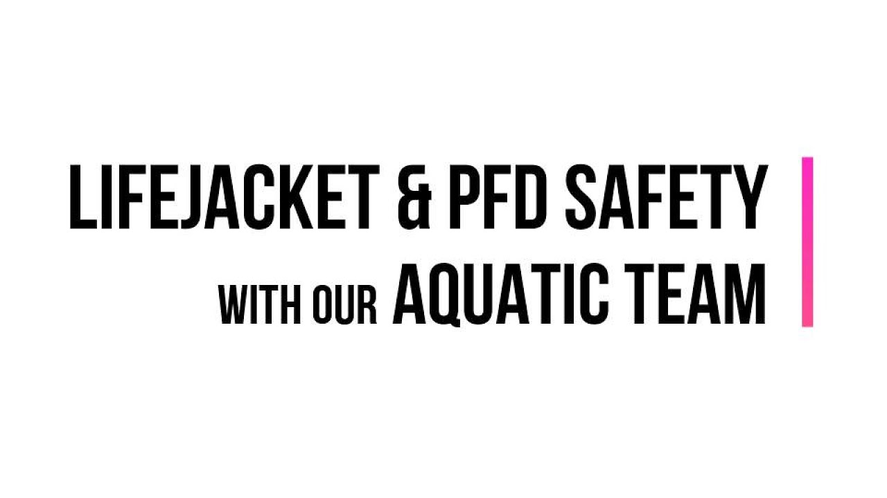 #RecFromHome - Life Jacket & PFD Safety - YouTube