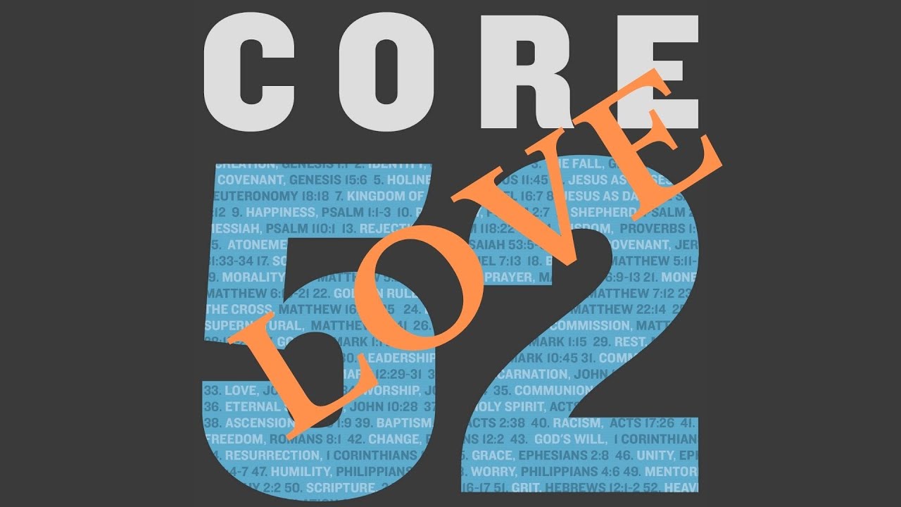 Core 52: Love - YouTube