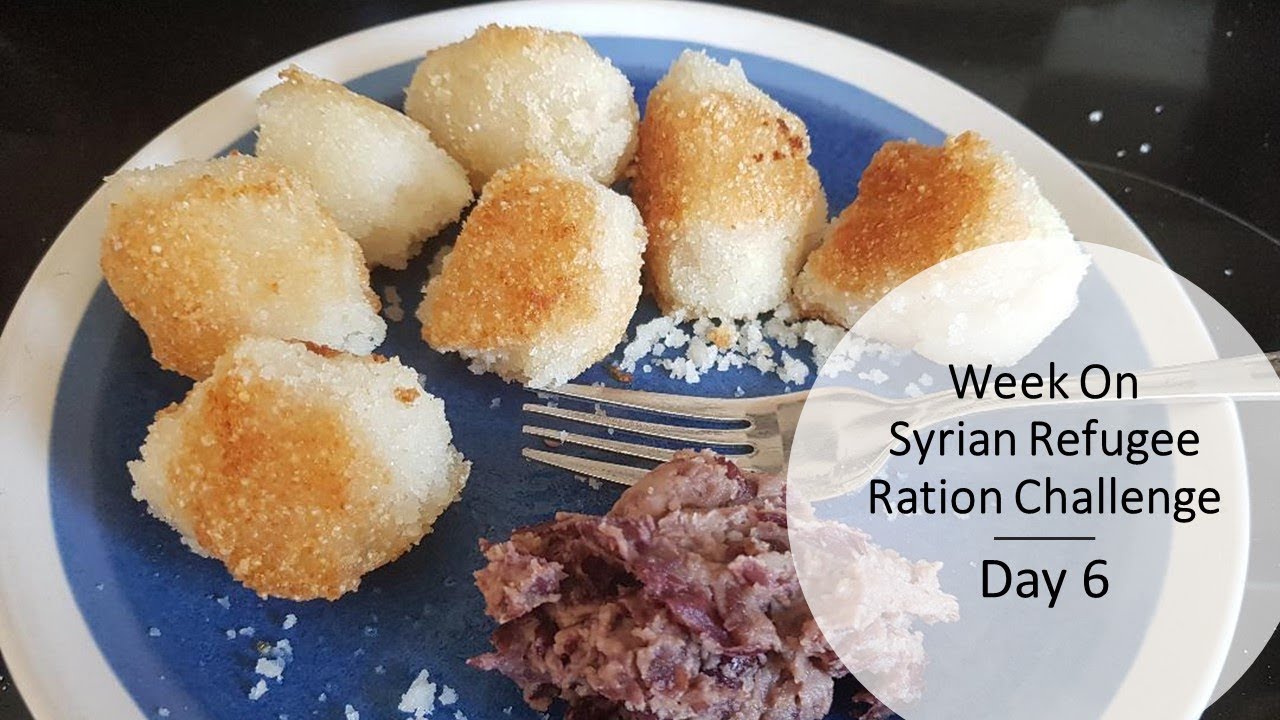 Week On Syrian Refugee Ration Challenge Day 6 - YouTube