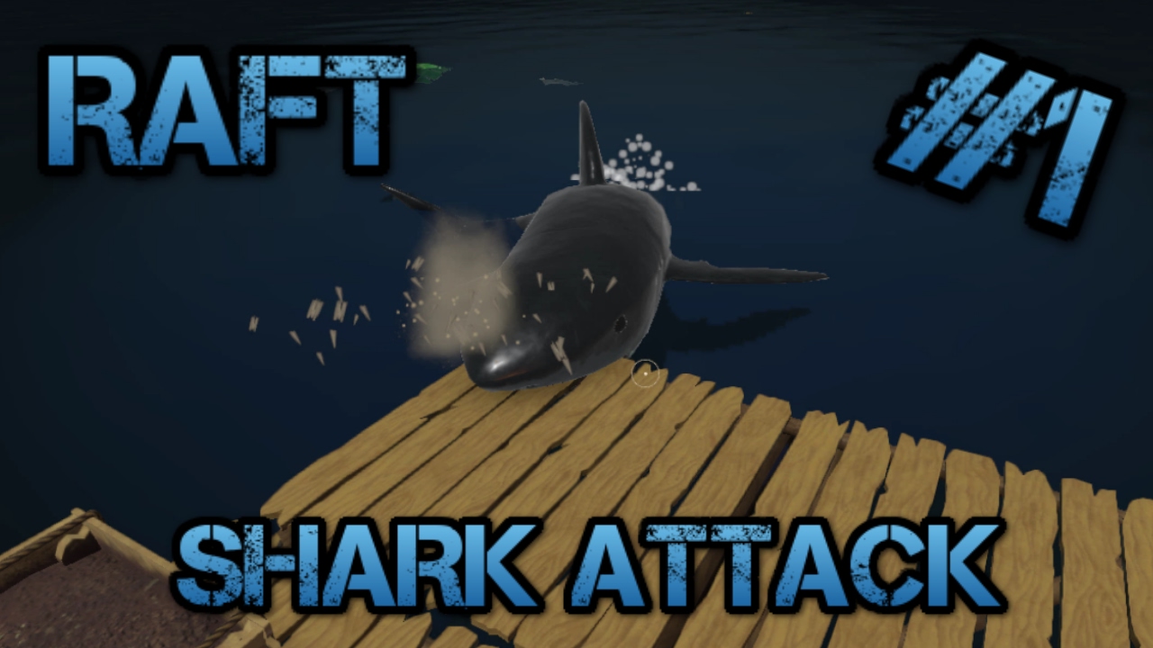 SHARK ATTACK | Raft #1 - YouTube