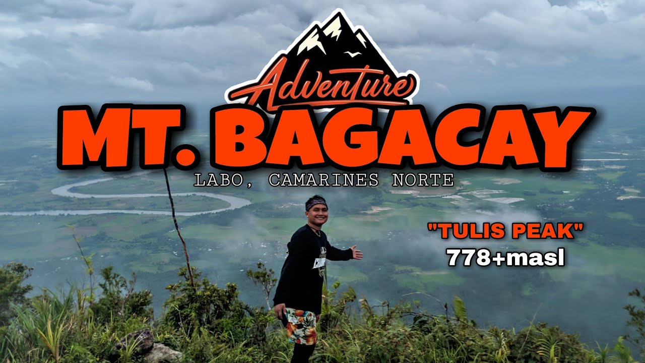MT. BAGACAY ADVENTURE | TULIS PEAK | LABO CAMARINES NORTE | PHILIPPINES ...