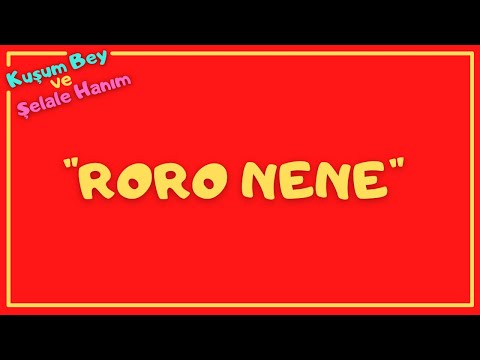 Kuşum Aydın ve Şelale Hanım | Roro Nene