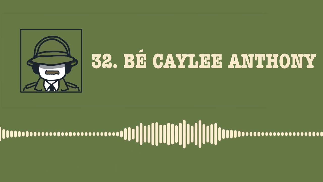 32. Bé Caylee Anthony