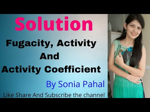 Concept Of Fugacity, Activity And Activity Coefficient||Solution||Lec ...