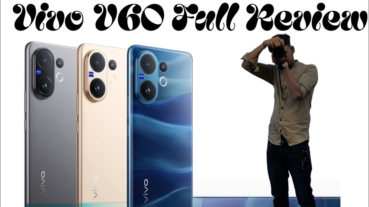 Vivo V60 Review | Features a 6.67 1.5 K flat, curved display, 120 Hz ...