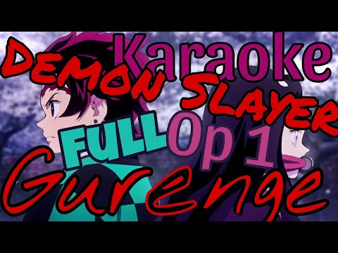 「KARAOKE」Gurenge - LiSA - Demon Slayer OP 1 - Full