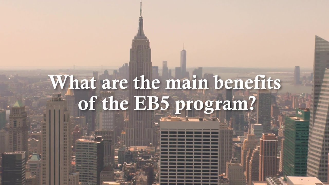 What are the main benefits of the EB5 program? - YouTube