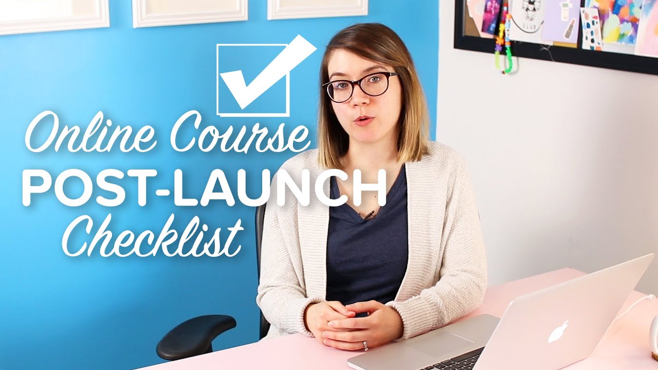 Your Online Course Post-Launch Checklist - YouTube