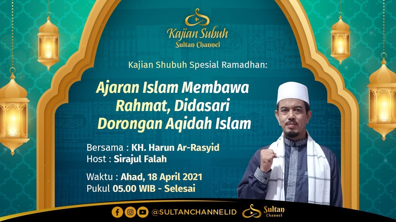 Ajaran Islam Membawa Rahmat, di Dasari Dorongan Aqidah Islam | Ust ...