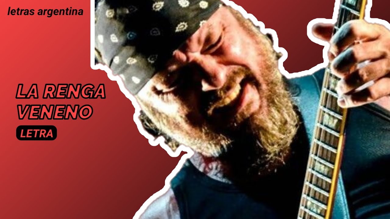 VENENO - LA RENGA (LETRA) - YouTube