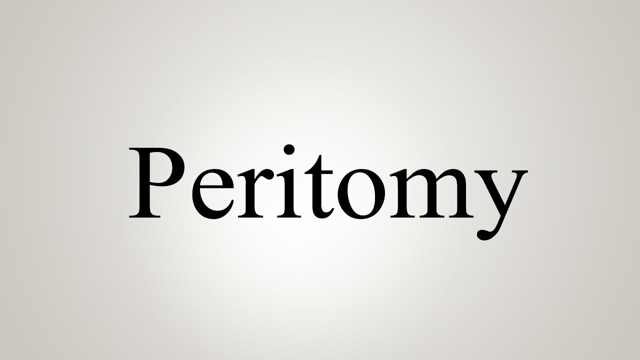 How To Say Peritomy - YouTube