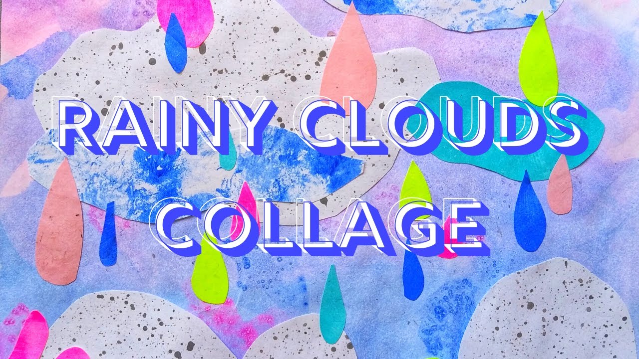 Rainy Clouds - Super Easy and Fun Collage - YouTube