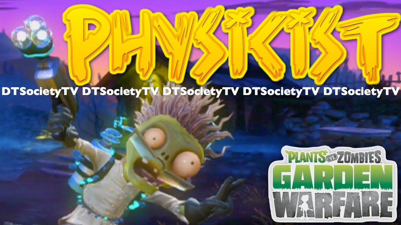 Physicist Gameplay - Plants vs Zombies Garden Warfare - YouTube
