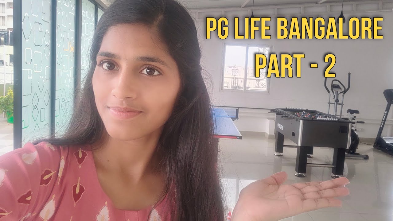 PG LIFE BANGALORE PART - 2 | HOSTEL LIFE BANGALORE - YouTube