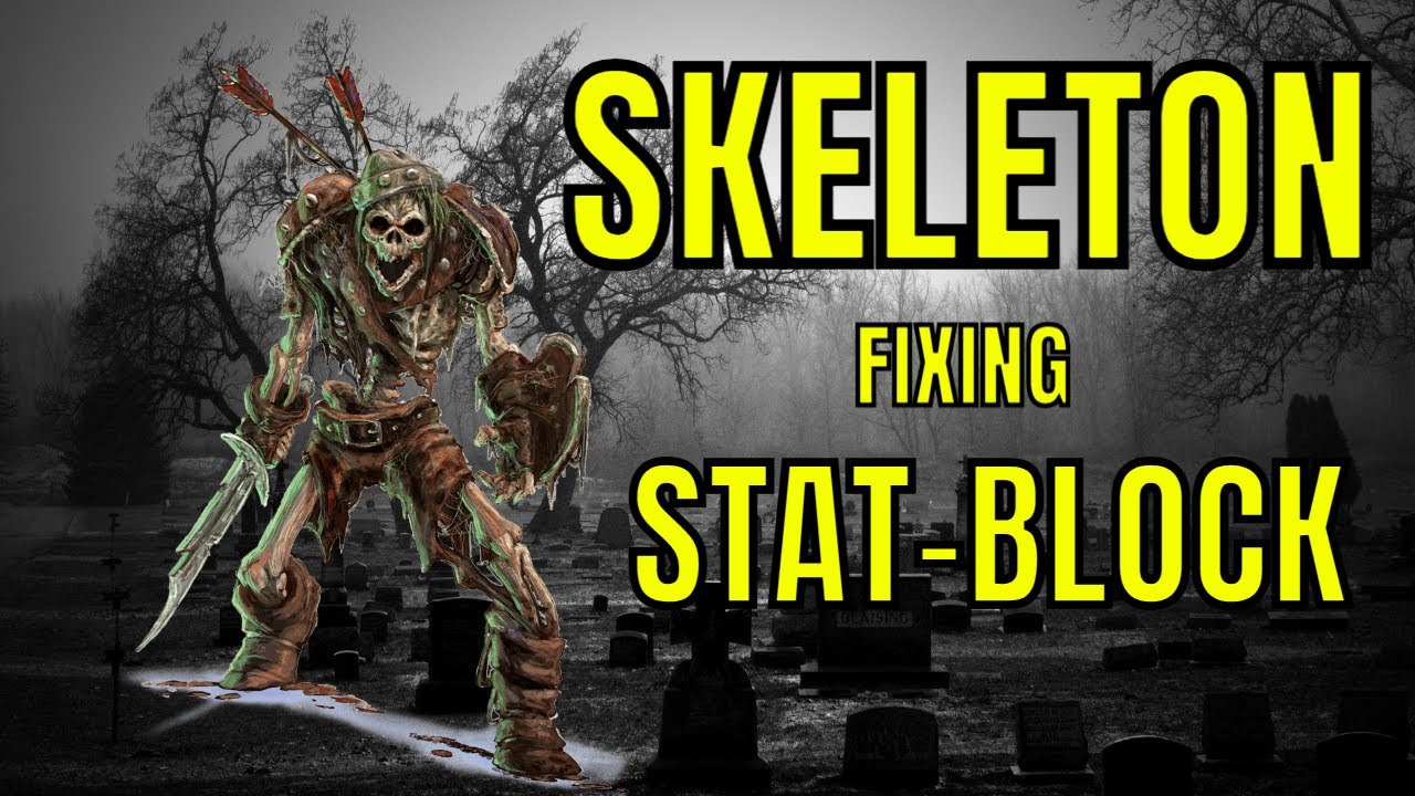 FIXING the SKELETON Stat-block for Dungeons & Dragons 5E - Monster ...