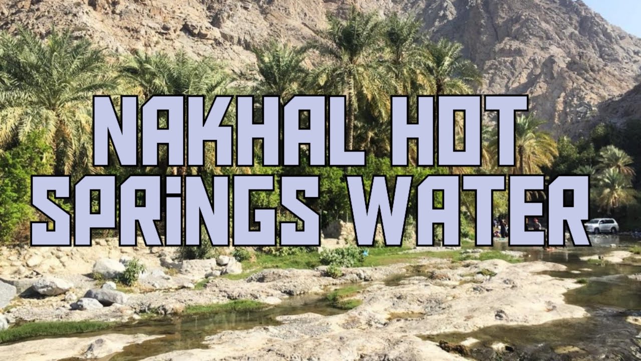 Nakhal Hot Springs Water | Al Thowarah Hot Springs | #oman #muscat # ...