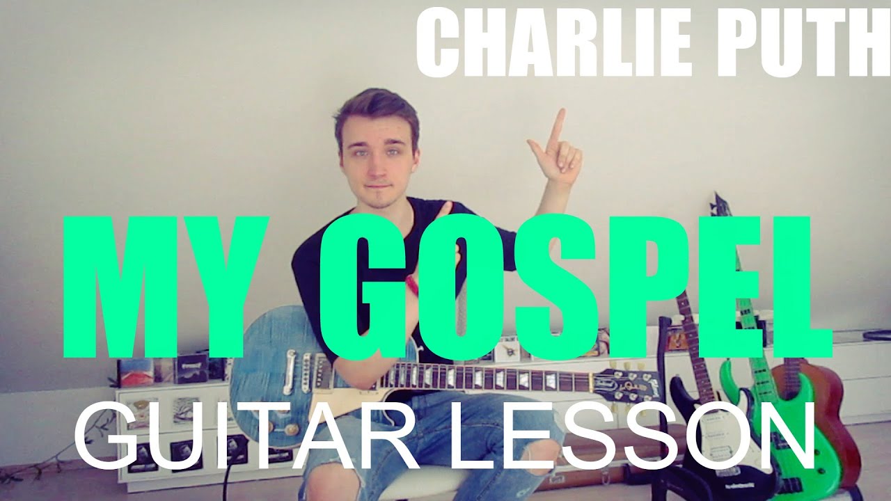 My Gospel - Charlie Puth (GUITAR TUTORIAL/LESSON#181) - YouTube