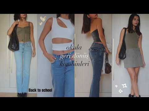 OKULA GERİ DÖNÜŞ! | 7 KOMBİN ÖNERİSİ |