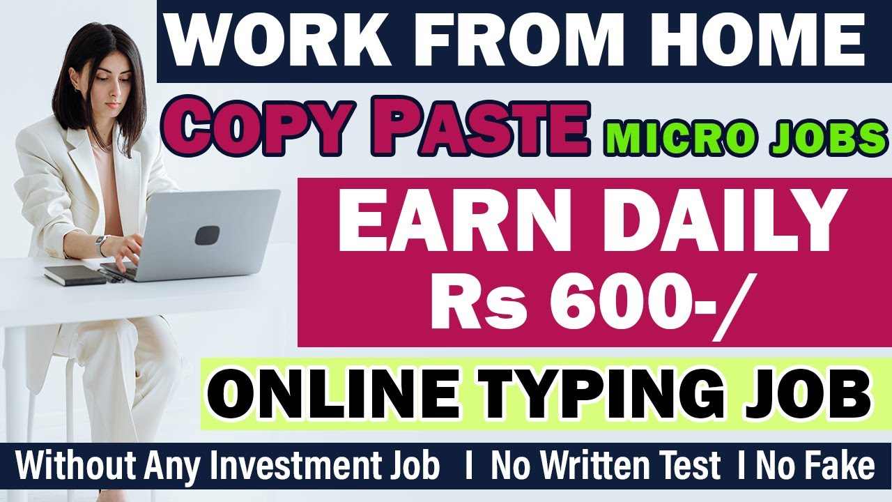 😎COPY-PASTE JOBS 🔥 Earn Rs 600 Daily 👍 Work From Home Jobs | Simple ...