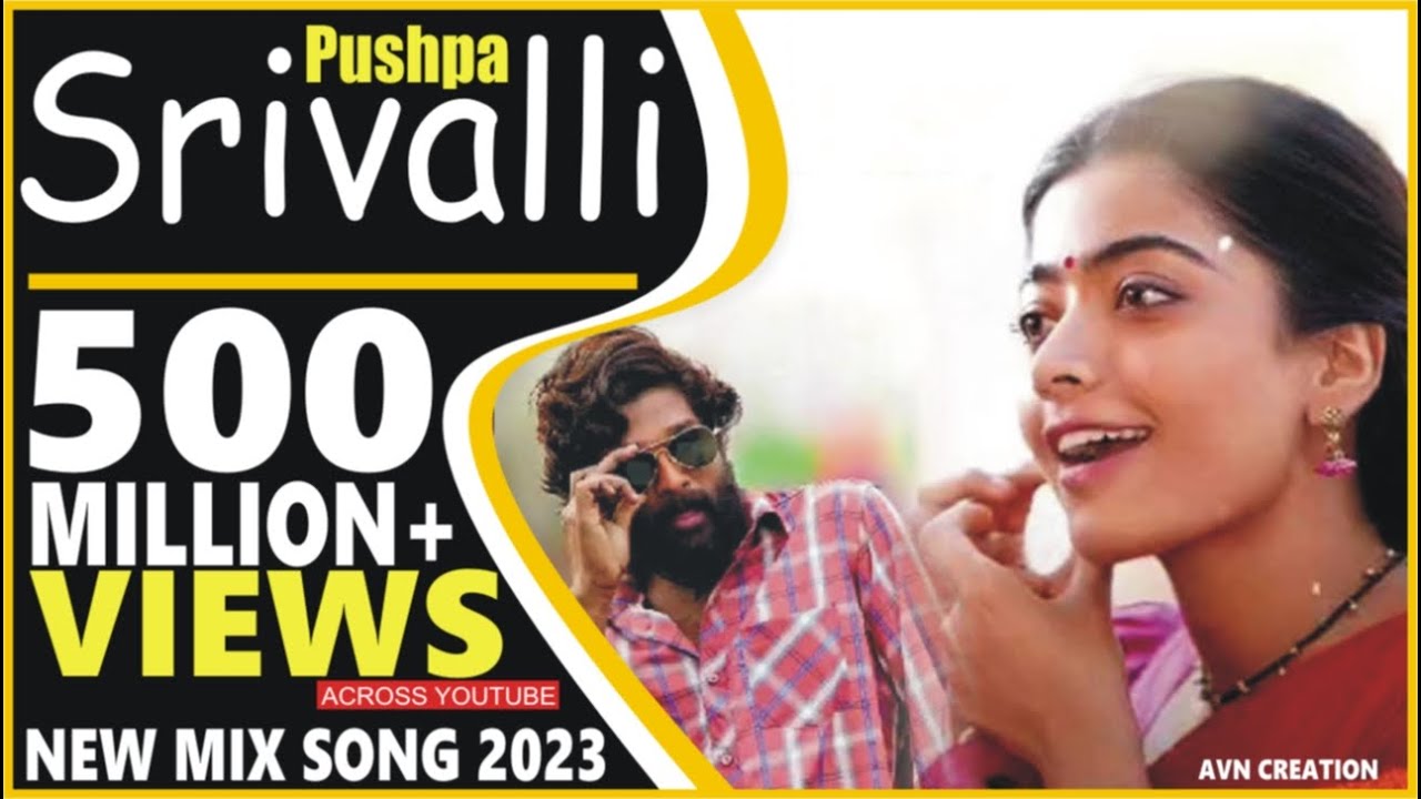 Mix-Srivalli-Pushpa Song | Rashmika, Allu Arjun | Popular Hindi Song ...