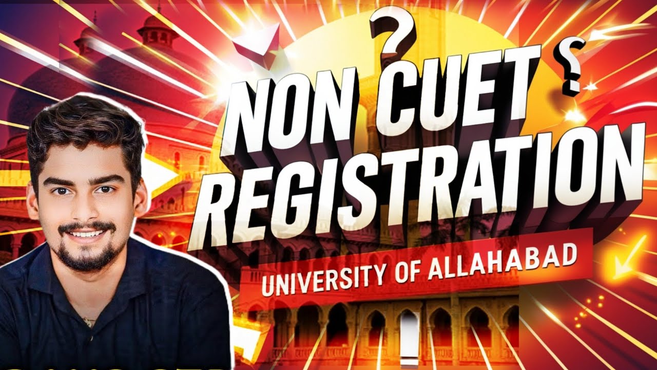 Allahabad University NON CUET Registration 2025 Started | 2 Colleges ...