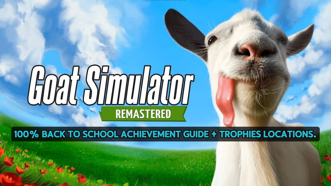 Goat Simulator Remastered - Buck to School 100% Achievement Guide - YouTube