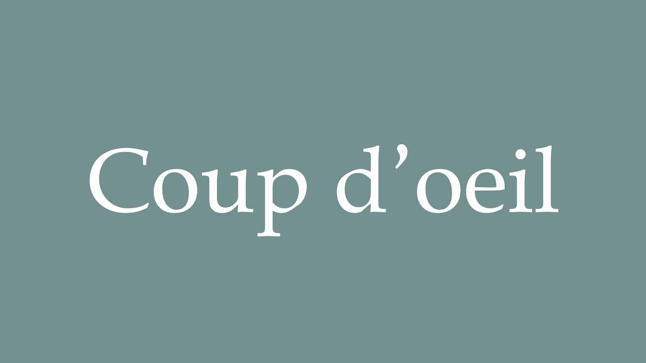 How to Pronounce ''Coup d'oeil'' Correctly in French - YouTube