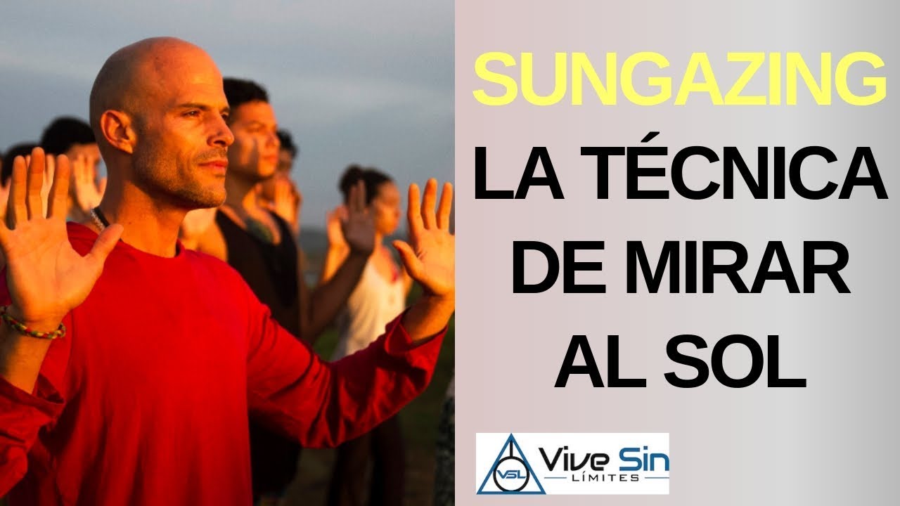 Sun Gazing Técnica de Mirar el Sol - YouTube