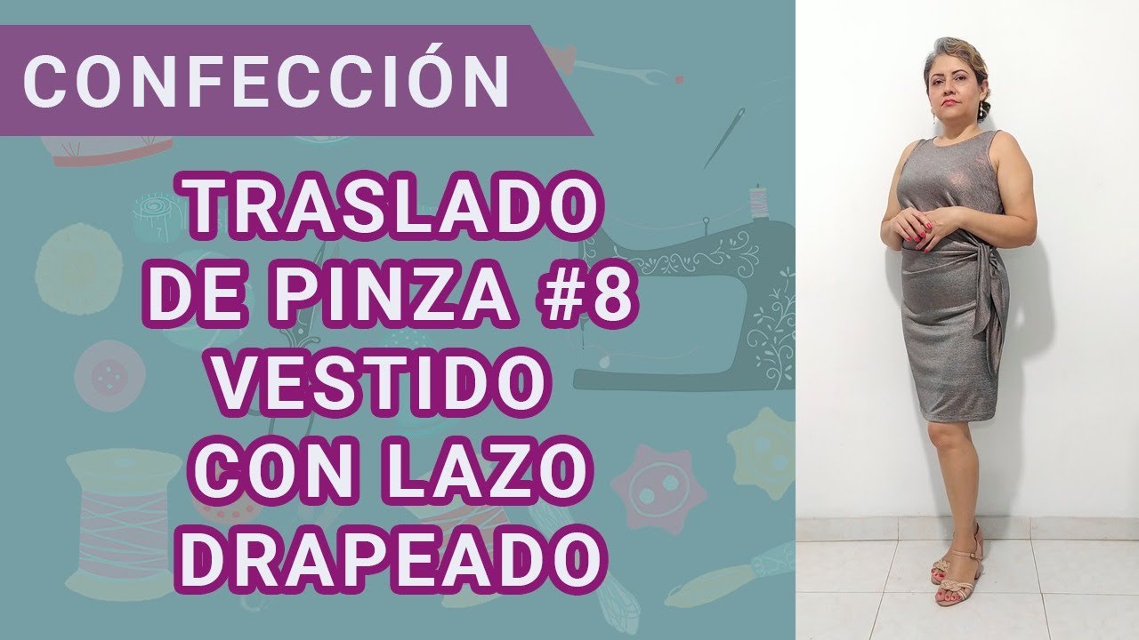 Confección vestido con lazo drapeado, traslado de pinza # 8 - YouTube