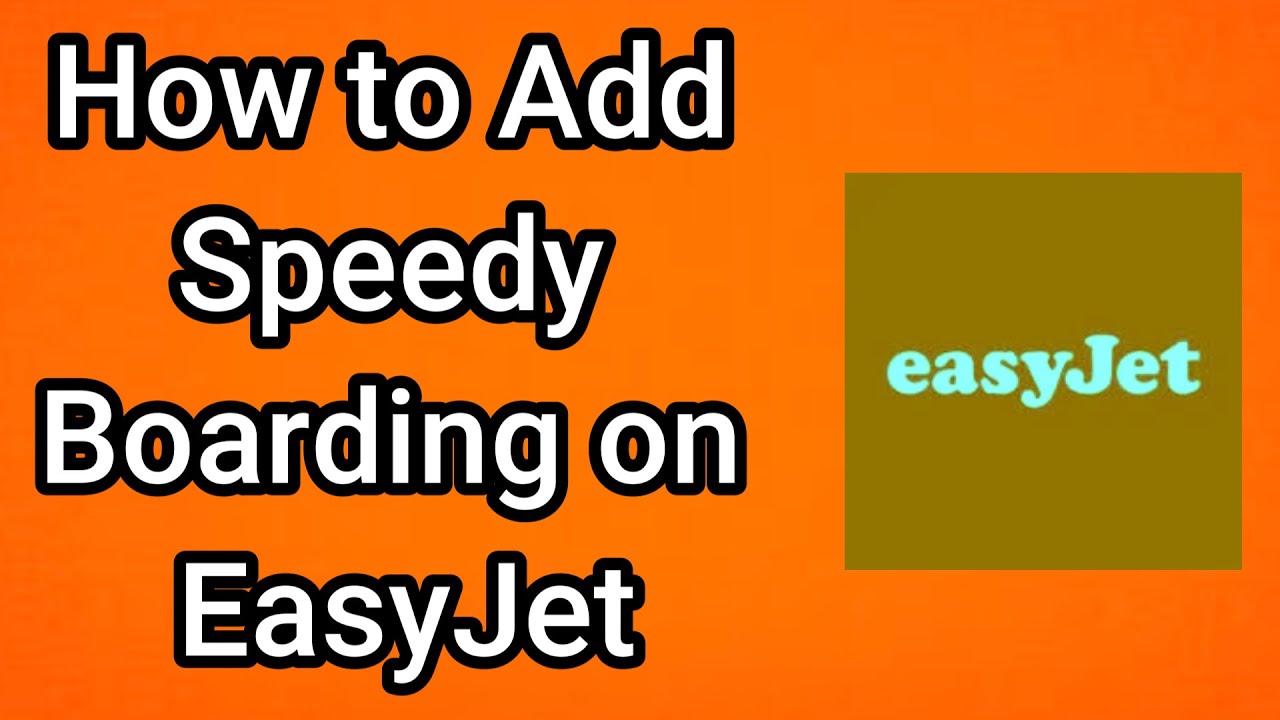 How to Add Speedy Boarding on EasyJet - YouTube