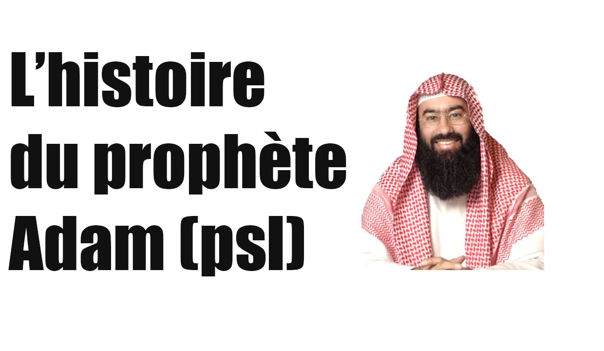 #1-L'Histoire du prophète Adam (psl) [partie 1] #VOSTFR - YouTube