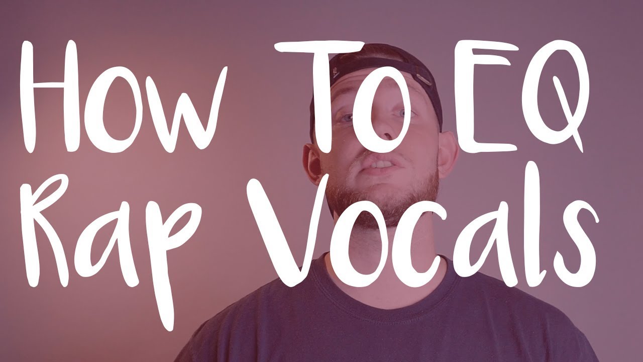 How To EQ Rap Vocals - YouTube