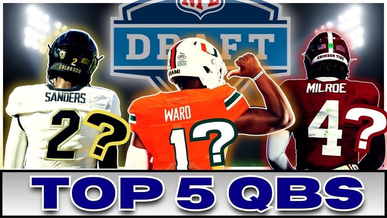 Top 5 QB Prospects in the NFL Draft + Honorable Mentions | 2025 NFL ...