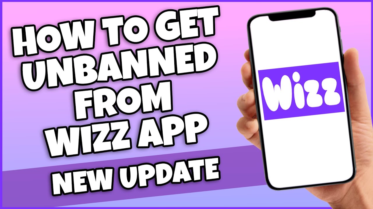 How To Get UNBANNED From Wizz App 🔴 (NEW UPDATE) - YouTube