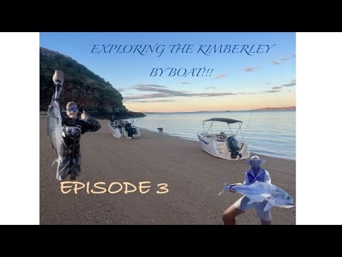 Episode 3 - Fishing and exploring the Kimberley by boat. - YouTube