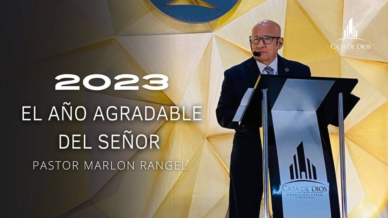 Predica Completa #072 "2023 El Año Agradable Del Señor " Pastor Marlon ...
