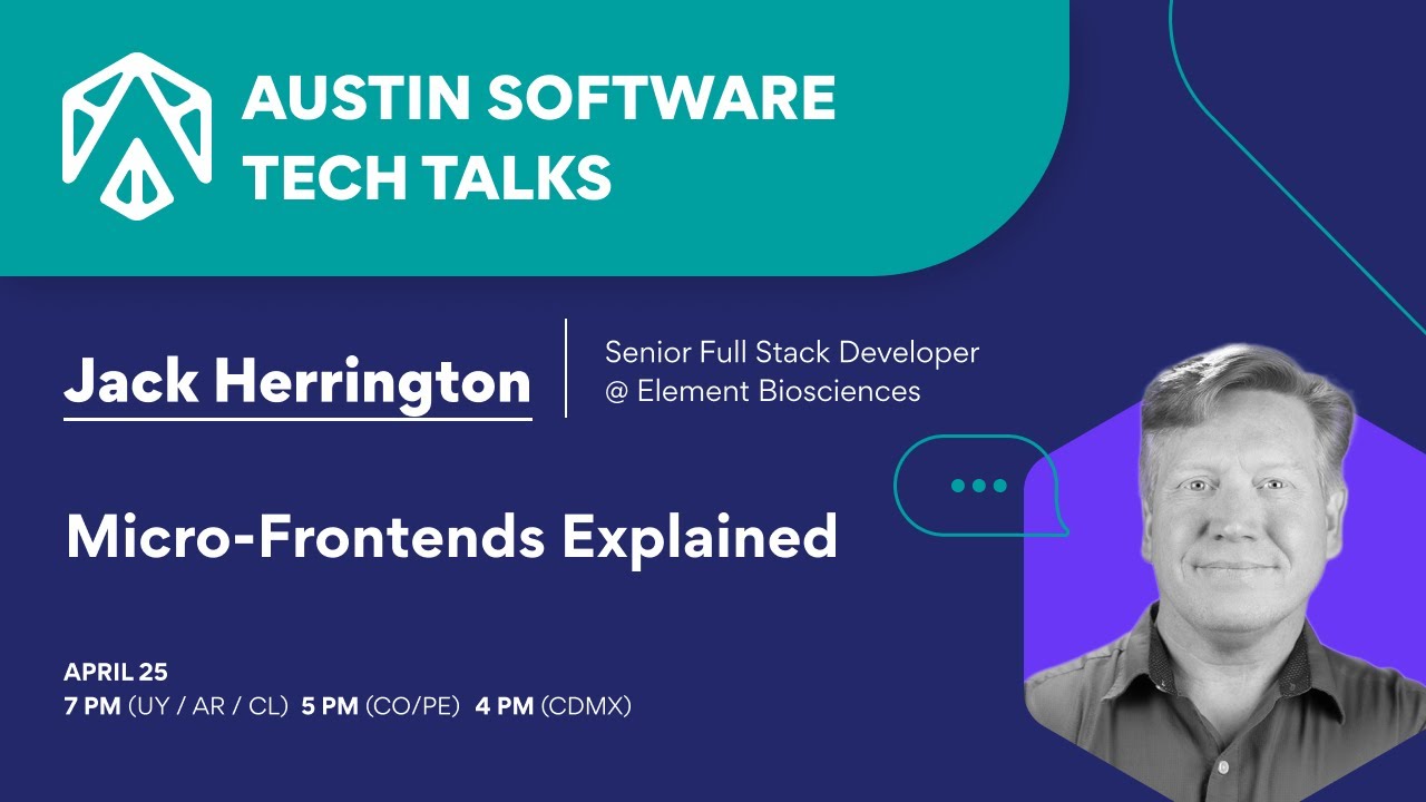 Micro-Frontends Explained | Austin Software Tech Talk with Jack ...